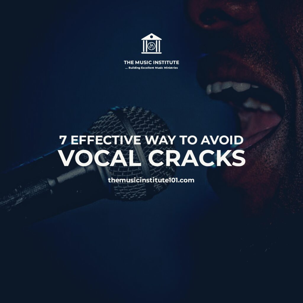 7 Effective Ways To Avoid Vocal Cracks